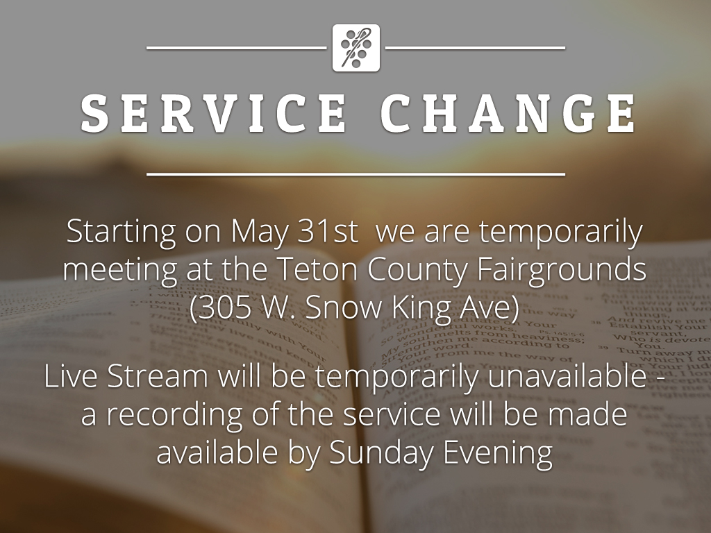 service-change | Cornerstone Church - Jackson Hole