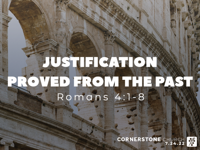 [sermon] Romans 4:1-8 Justification Proved from the Past | Cornerstone ...