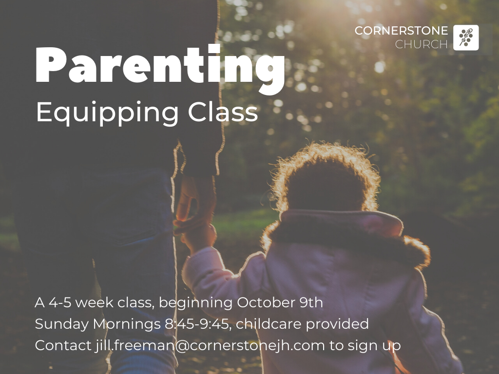 Parenting Equipping Class (1) | Cornerstone Church - Jackson Hole