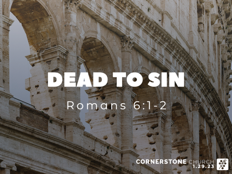 [sermon] Romans 6:1-2 Dead To Sin | Cornerstone Church - Jackson Hole